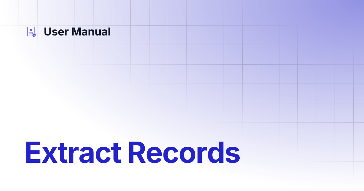 Extract Records | User Manual