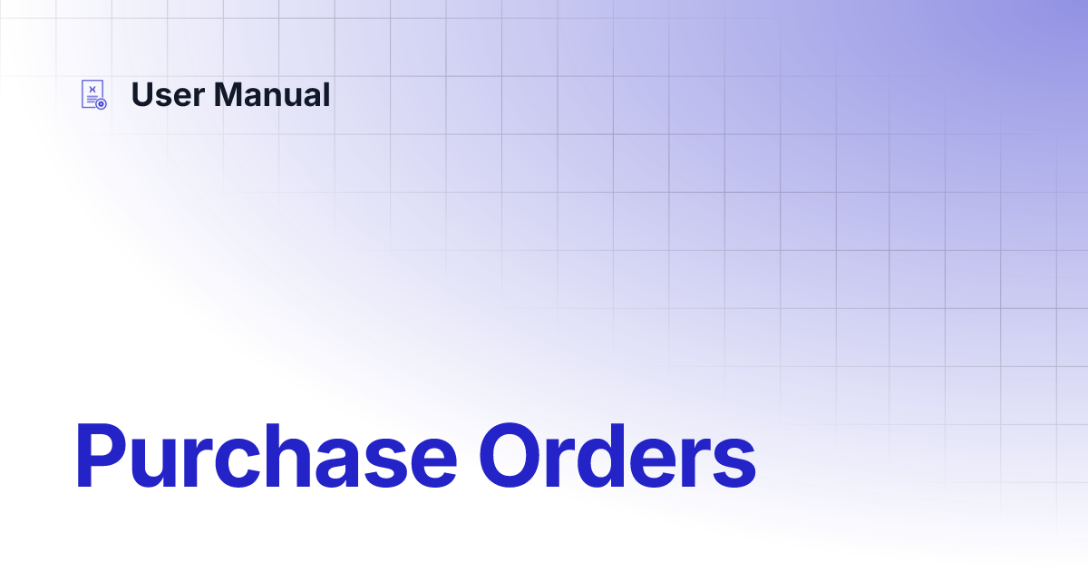Purchase Orders | User Manual