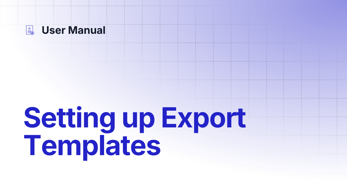 Setting up Export Templates | User Manual